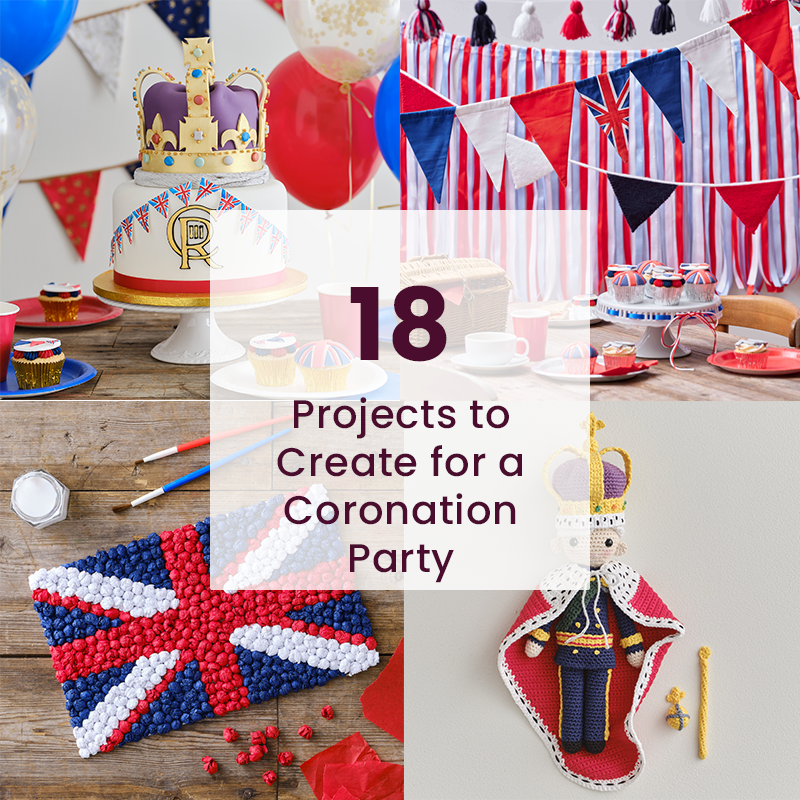 18 Projects to Create for a Coronation Party | Hobbycraft