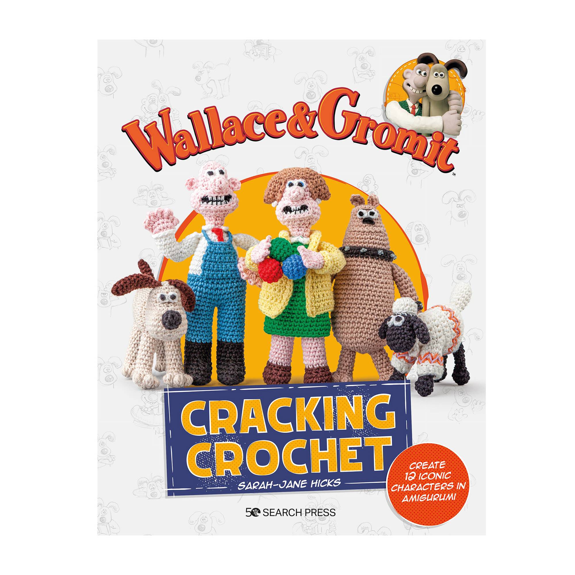 Wallace and Gromit Cracking Crochet | Hobbycraft