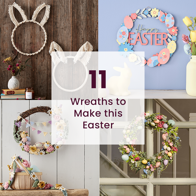 11 Wreaths to Make this Easter | Hobbycraft