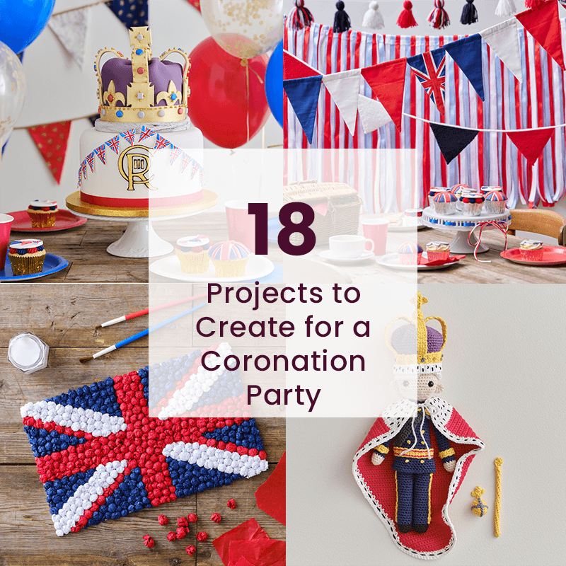 18 Projects to Create for a Coronation Party | Hobbycraft
