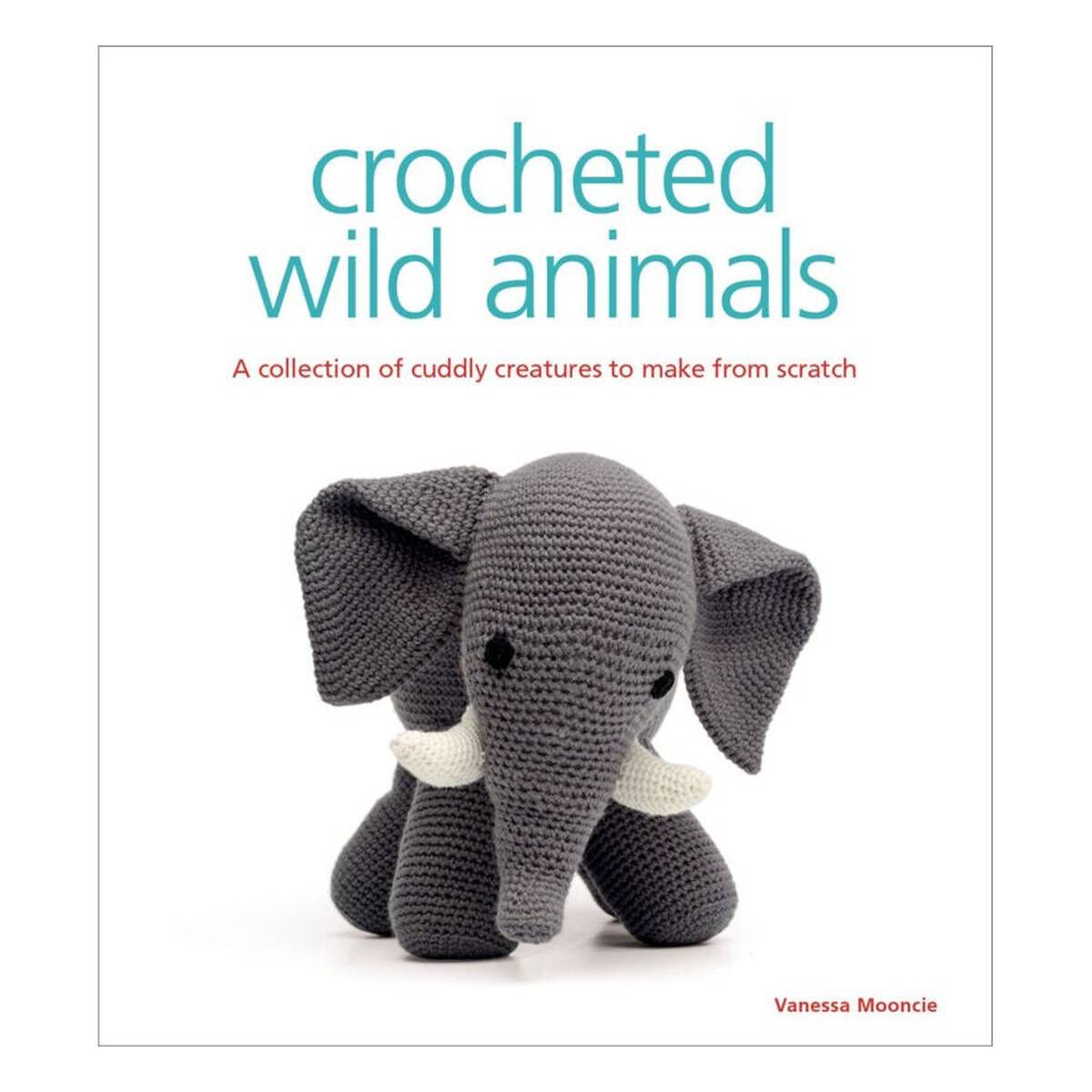 Crocheted Wild Animals | Hobbycraft