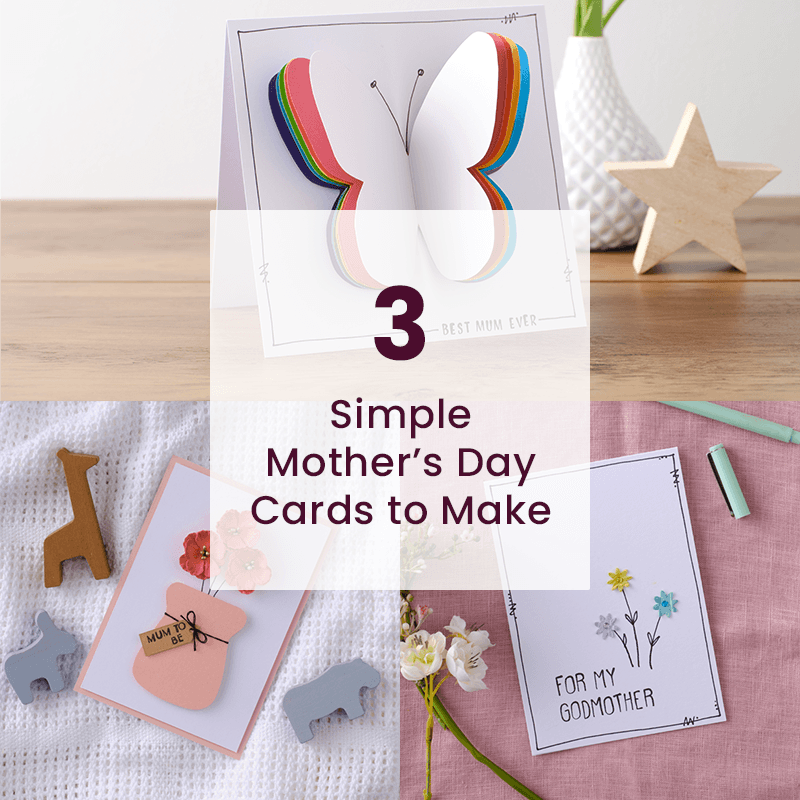3 Easy Mother's Day Cards to Make | Hobbycraft